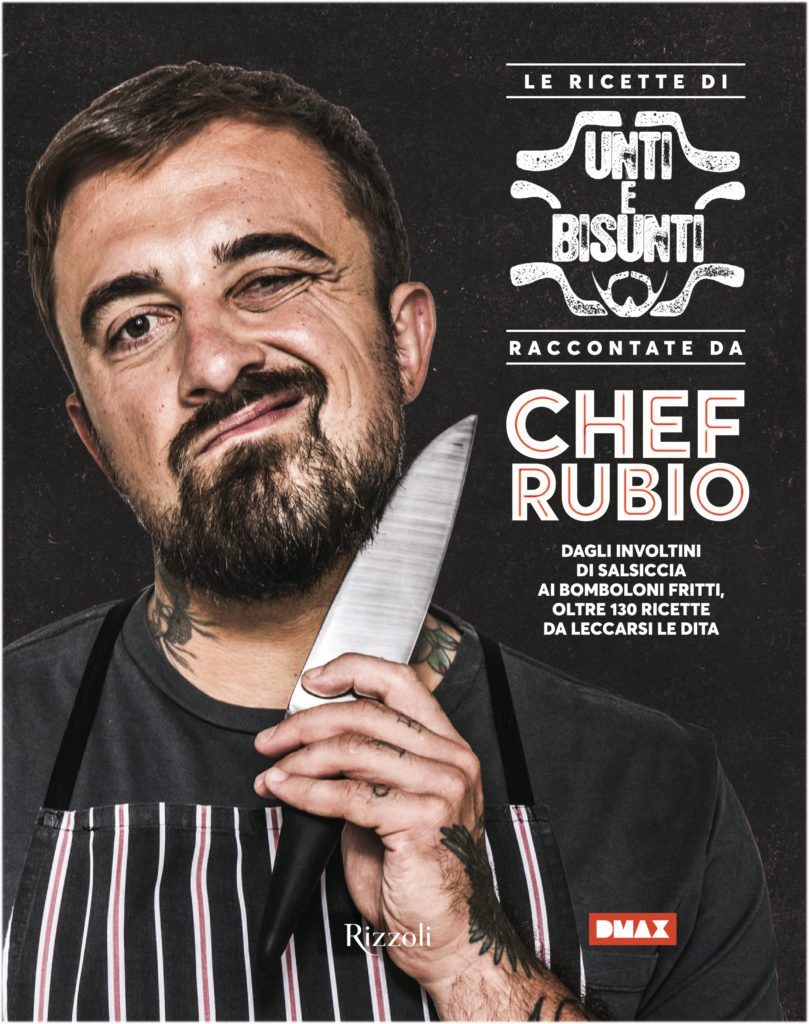 CHEF RUBIO, LE RICETTE DI 'UNTI E BISUNTI' DAL 20 OTTOBRE IN LIBRERIA ...